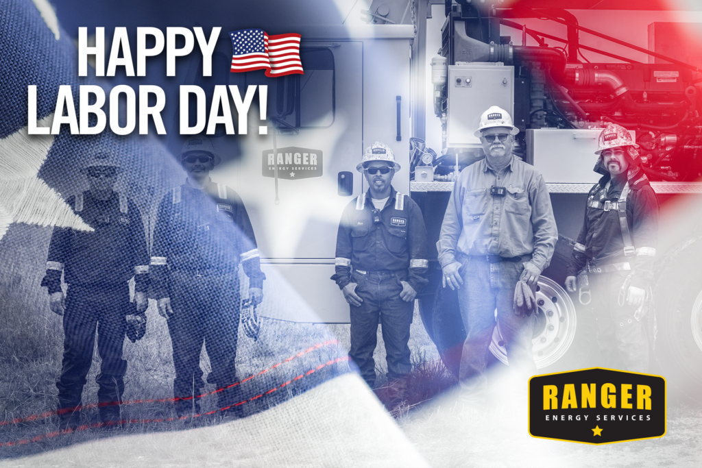 Ranger wishes you a Happy Labor Day! - Ranger Energy Services